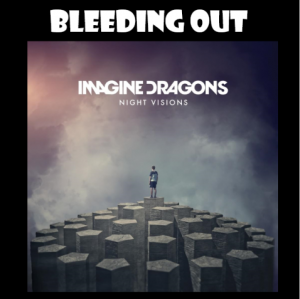 Imagine Dragons Bleeding Out