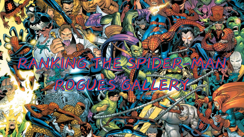 Create a Ranking The Spider-Man Rogues Gallery Tier List - TierMaker