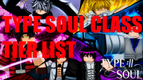 Create a Type Soul Class Tier List - TierMaker