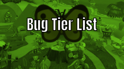 Create a The Comprehensive ACNH Bug Tier List - TierMaker