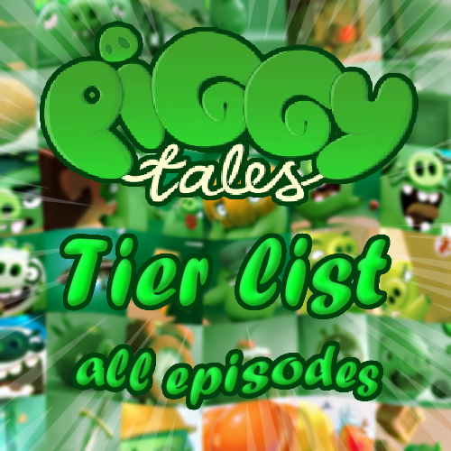 Create a All Piggy Tales Episodes Tier List - TierMaker
