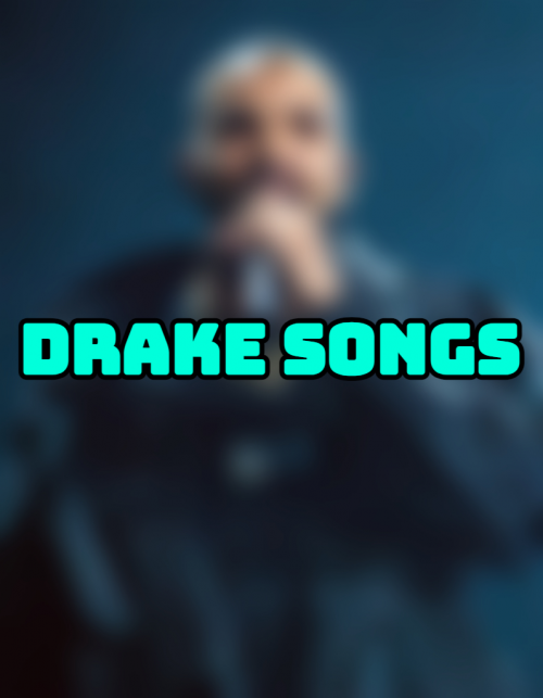 Drake Songs (as of May 2024) Tier List (Community Rankings) - TierMaker