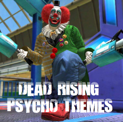 Create a Dead Rising Psychopath Theme Songs Tier List - TierMaker