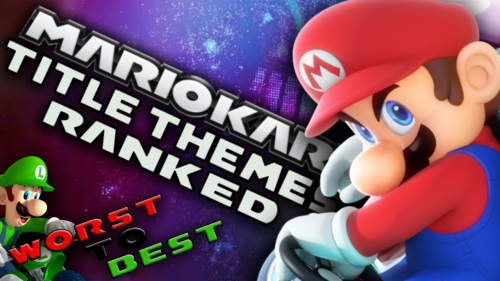 Mario Kart Title Themes (1992-2023) Tier List (Community Rankings ...