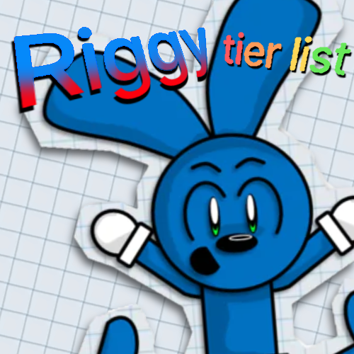 Create a All riggy characters (+ bob the beeduck) Tier List - TierMaker