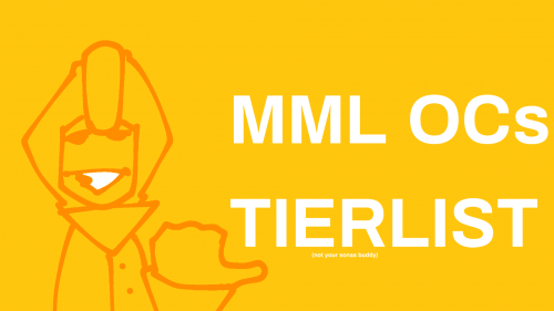 Create a MML OCs Tier List - TierMaker