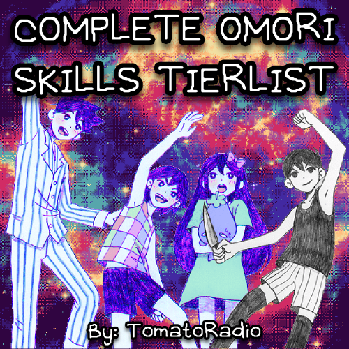 Create a OMORI Complete Skills Tier List - TierMaker