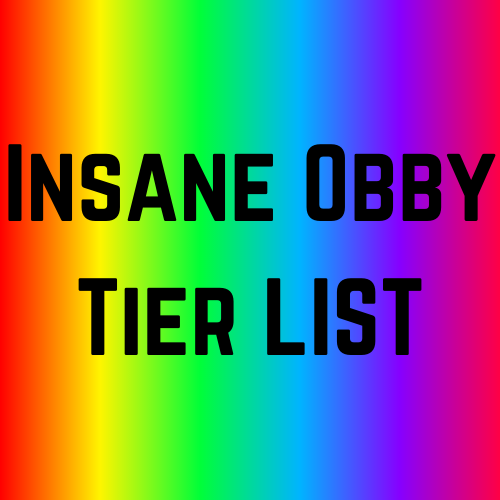 Insane obby Tier List (Community Rankings) - TierMaker