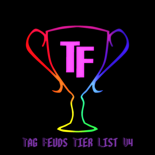 Tag Feuds ︱V4 Tier List (Community Rankings) - TierMaker