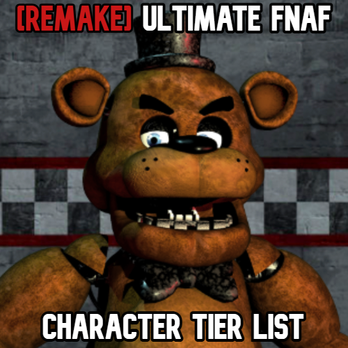 Create a Ultimate FNAF Character Tier List - TierMaker