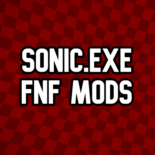 Sonic.Exe FNF Mods Tier List (Community Rankings) - TierMaker