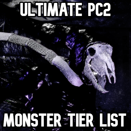 Ultimate Pillar Chase 2 Monster Tier List (Community Rankings) - TierMaker