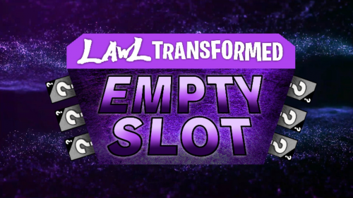 Create a Lawl Transformed Empty Slot Tier List - TierMaker