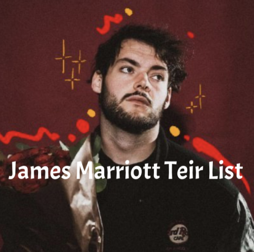 James Marriott Songs (November 2023) Tier List (Community Rankings ...