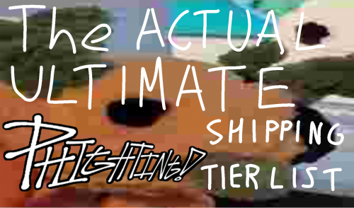 Create a The ACTUAL ULTIMATE Phighting shipping Tier List - TierMaker