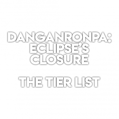 Create a Danganronpa Eclipse’s Closure Characters Tier List - TierMaker