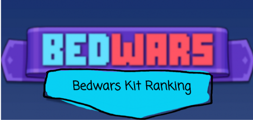 Bedwars Kit Ranking(Battlepass Kits Edition) Tier List (Community ...