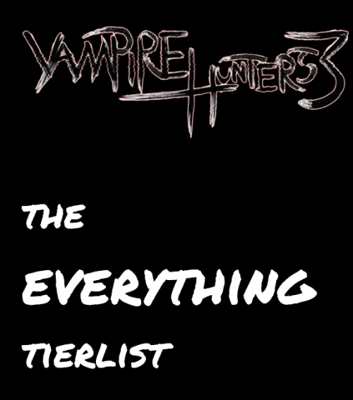 The Vampire Hunters 3 EVERYTHING Tierlist Tier List (Community Rankings ...