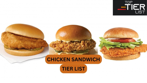 BEST CHICKEN SANDWICH OF 2024 TIERS Tier List (Community Rankings ...