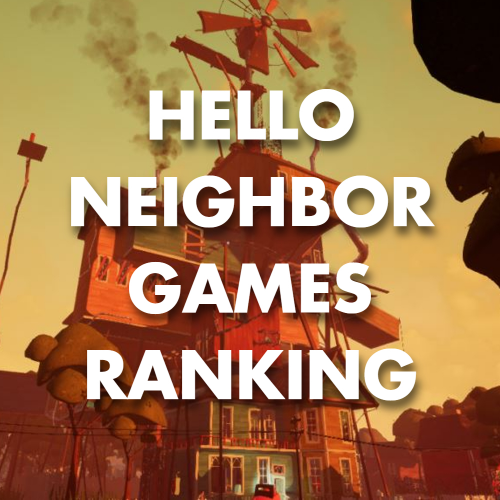 Create A Hello Neighbor All Games Tier List Tiermaker
