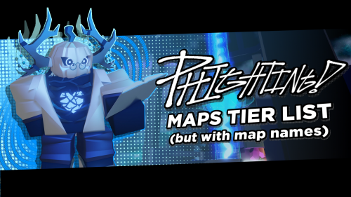 Create a (read desc) PHIGHTING! MAPS TIER LIST (with map names) Tier ...