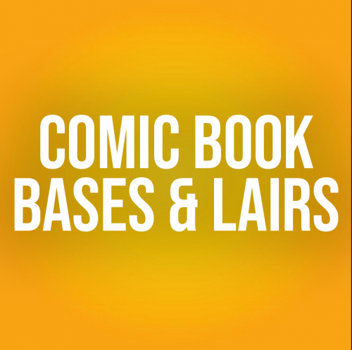 Create a Comic Book Bases & Lairs Tier List - TierMaker