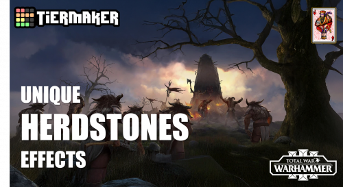 Create a Total War Warhammer 3 - Beastmen Special Herdstone Tier List ...