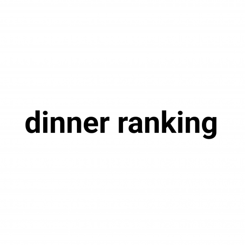 dinner ranking Tier List (Community Rankings) - TierMaker