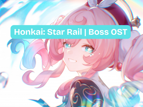 Create a Honkai: Star Rail | Boss Music OST (use link in desc.) Tier ...