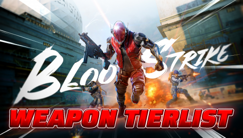 Create a BLOOD STRIKE - FPS For All (Weapons) Tier List - TierMaker