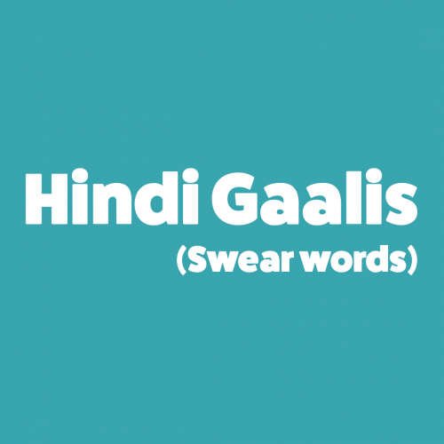 Hindi Gaalis (Swear words) Tier List (Community Rankings) - TierMaker