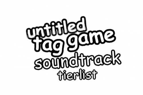 untitled tag game ost tierlist💰💰💰💰💰💰 Tier List (Community Rankings ...