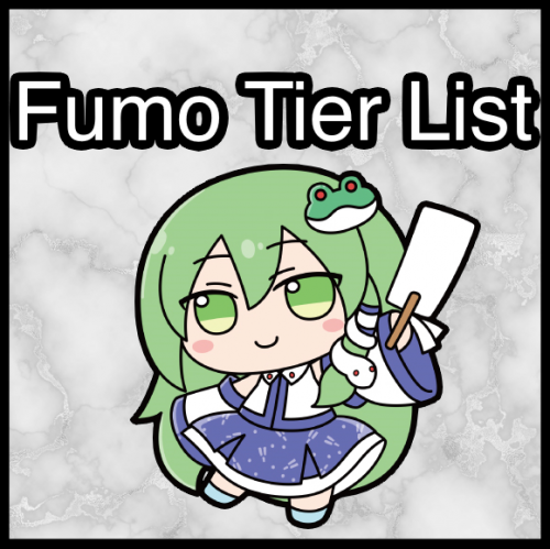 Create a Fumos with Nicer Icons (u2d 5/3/24) Tier List - TierMaker