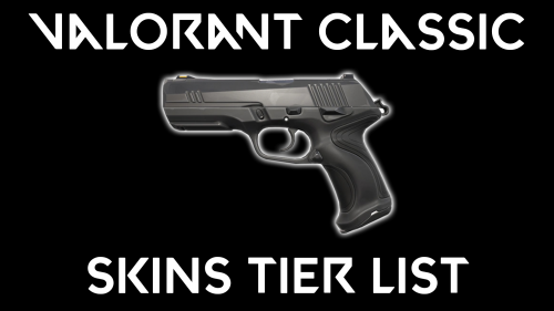 Valorant Classic Skins (June 2026) Tier List (Community Rankings ...