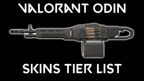 Valorant Odin Skins (October 2025) Tier List (Community Rankings ...
