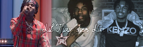Create a lil t jay music Tier List - TierMaker