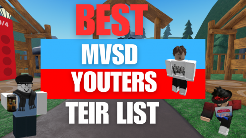 MVSD youtubers Tier List (Community Rankings) - TierMaker
