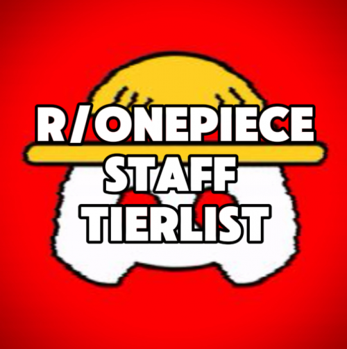 /r/OnePiece Staff Tier List (Community Rankings) - TierMaker