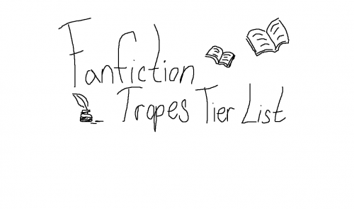 100 Fanfiction Tropes Tier List (Community Rankings) - TierMaker