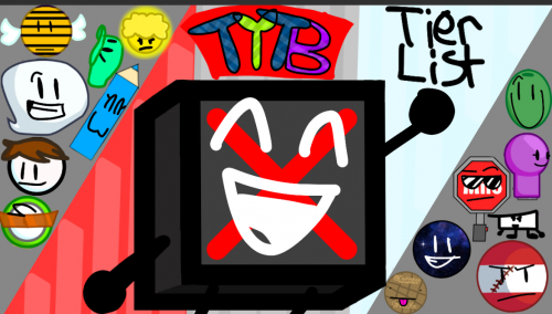Create a The TYTB ! Tier List - TierMaker