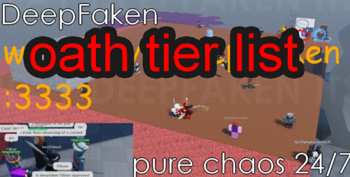 deepfaken oath Tier List (Community Rankings) - TierMaker