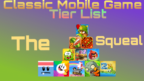 Create a Classic Mobile Games: The Squeal Tier List - TierMaker