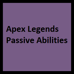 Apex Legends Season 22 Passive Abilities Tier List (Community Rankings) - TierMaker