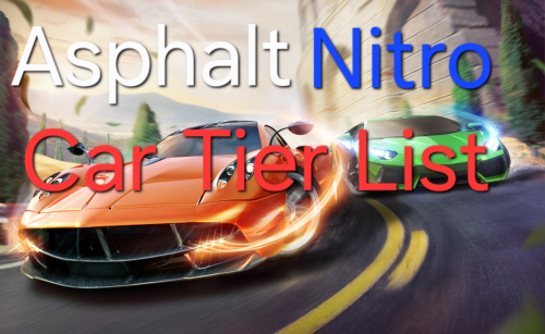 Create a Asphalt nitro Cars Tier List - TierMaker