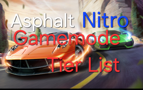 Create a Asphalt nitro Gamemodes Tier List - TierMaker