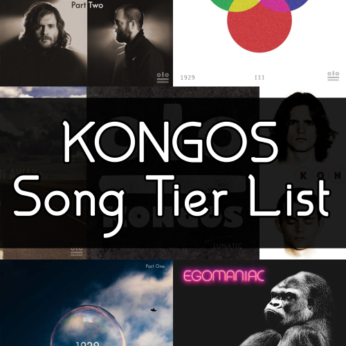 KONGOS Songs (Ver. 5) Tier List (Community Rankings) - TierMaker