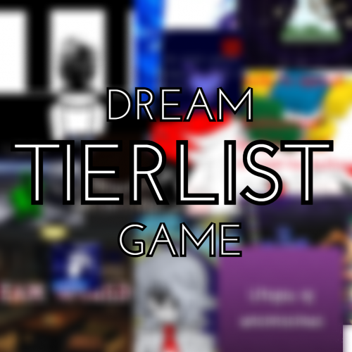Create a ROBLOX Dream/Exploration Game Tierlist Tier List - TierMaker