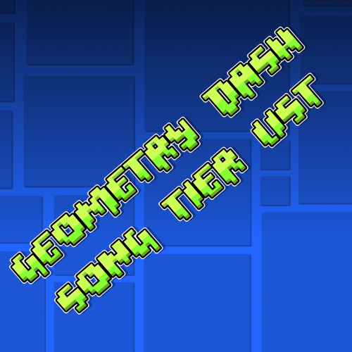 Geometry Dash Song Tierlist (Cut and Full) Tier List (Community ...
