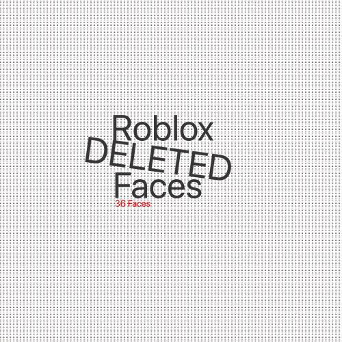 Create a Roblox Deleted Faces Tier List - TierMaker