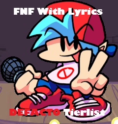 Create a The (soon to be) Definitive FNF With Lyrics Tierlist Tier List ...